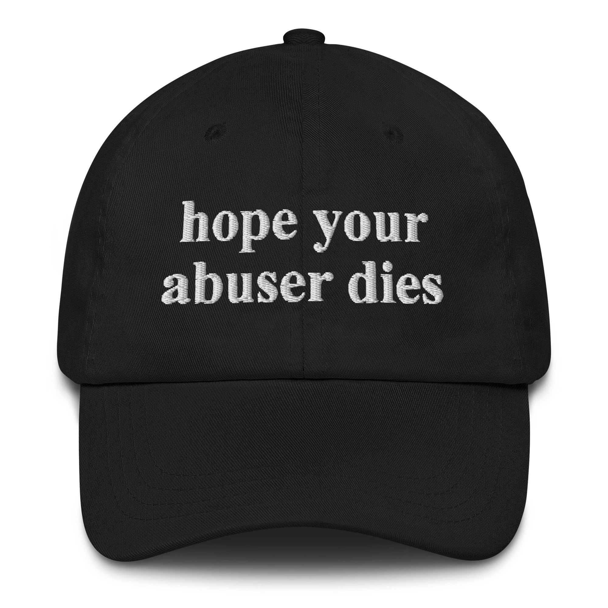 hope your abuser dies hat – Epic Shirts Hard