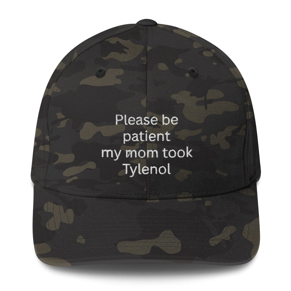 Please Be Patient My Mom Took Tylenol Hat. – Epic Shirts Hard