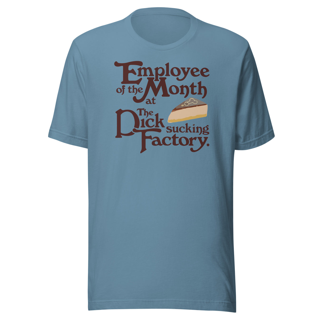 Employee Of The Month At The Dick Sucking Factory Unisex t-shirt – Epic Shirts Hard